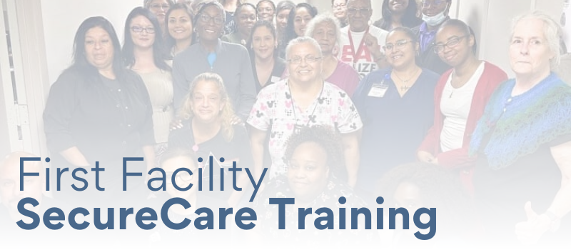First Facility SecureCare Training - Creative Solutions